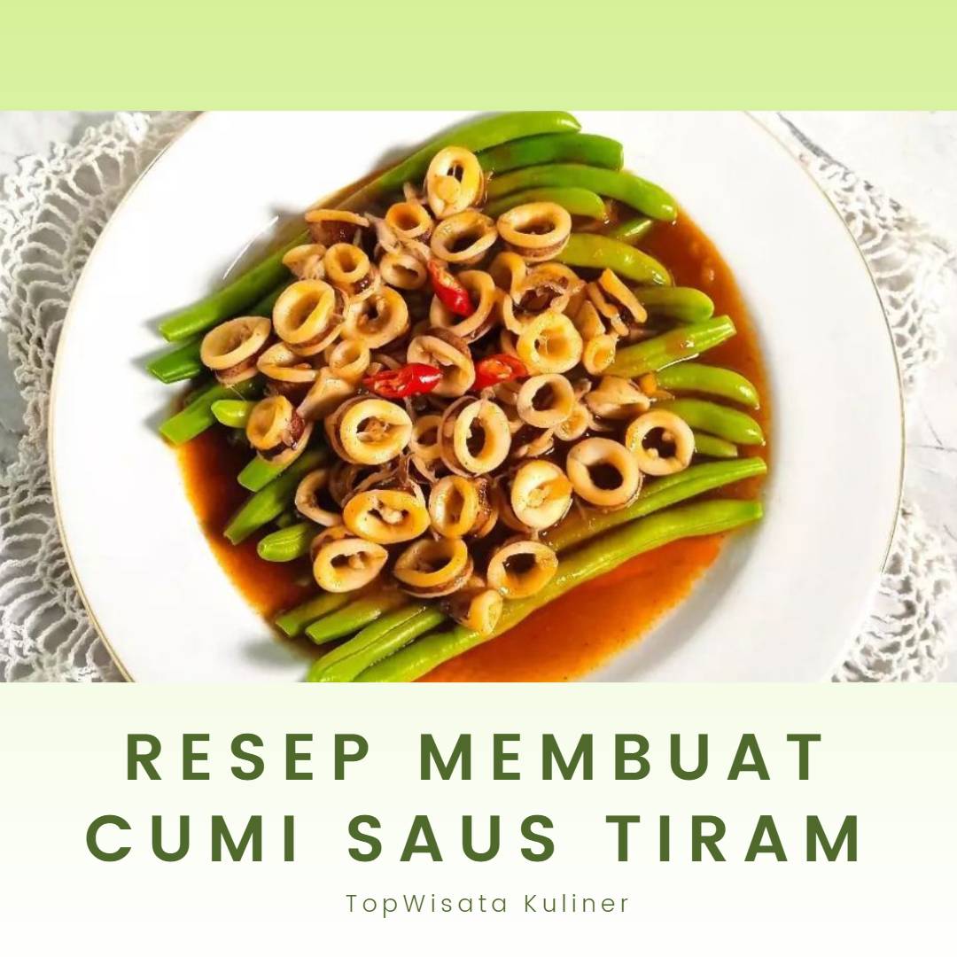 Resep membuat Cumi Saus Tiram Pedas ala Restoran - TOPWISATA