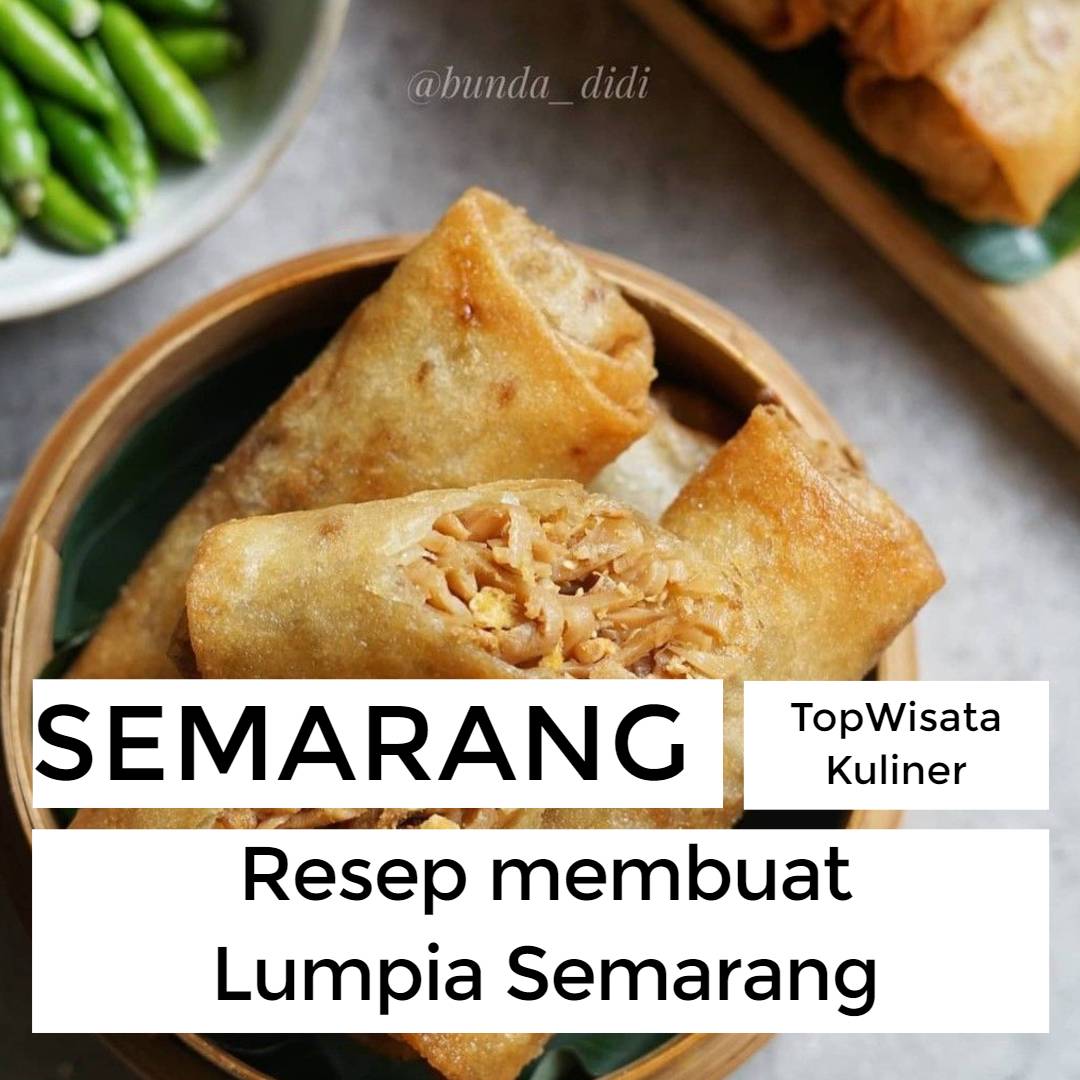Resep membuat Lumpia Semarang, ini video lengkapnya - TOPWISATA