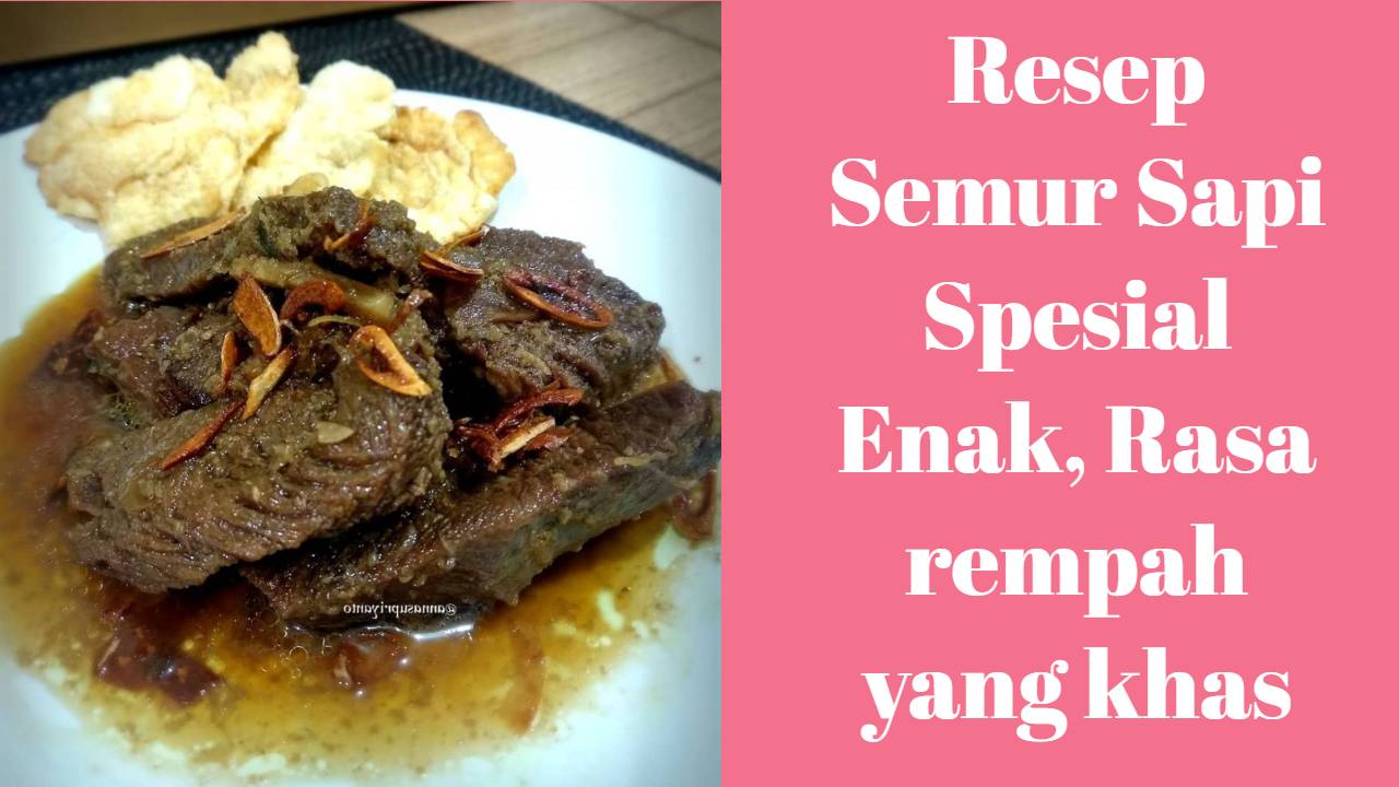 Resep Semur Daging Betawi, salah satu hidangan khas Lebaran - TOPWISATA